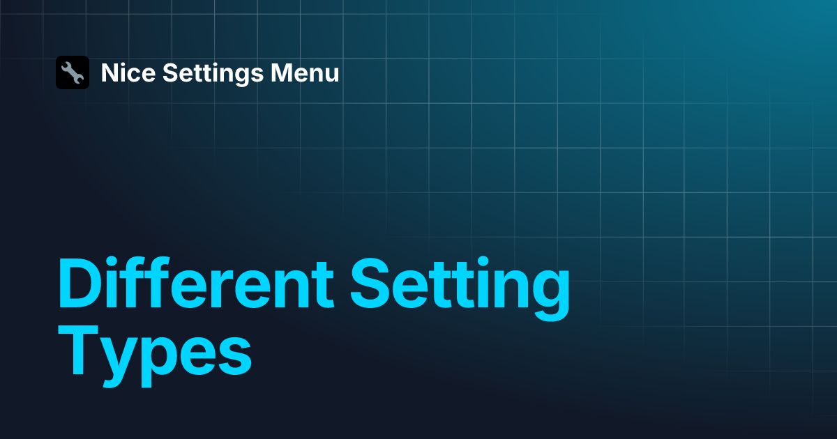 Different Setting Types | Nice Settings Menu Different Setting Types | Nice Settings Menu